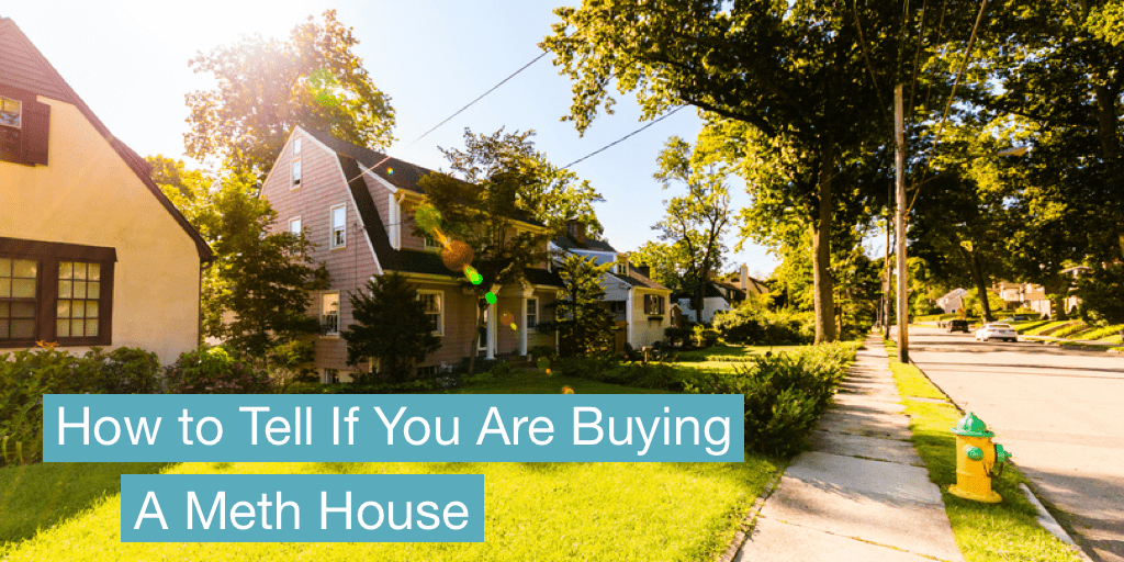 How to Tell If You Are Buying a Meth House | SafeWise
