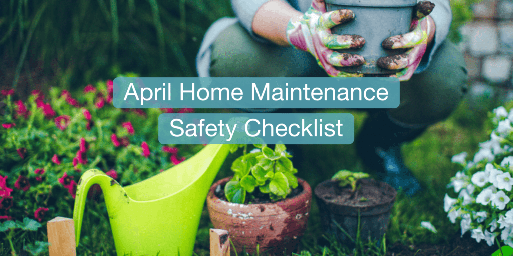 April Home Maintenance and Safety Checklist | SafeWise